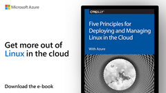 DOWNLOAD: eBook, “Five Principles for Deploying and Managing Linux in The Cloud with Azure ...