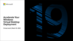 WEBCAST: Accelerate Your Windows Virtual Desktop Deployment – March 19, 2020 | Kurt Shintaku's Blog