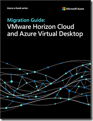 DOWNLOAD: eBook: “Migration Guide: VMware Horizon Cloud and Azure ...