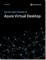 DOWNLOAD: eBook: “Quickstart Guide to Azure Virtual Desktop” | Kurt Shintaku's Blog