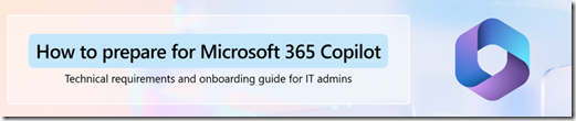 HOWTO: Prepare for Microsoft 365 Copilot | Kurt Shintaku's Blog