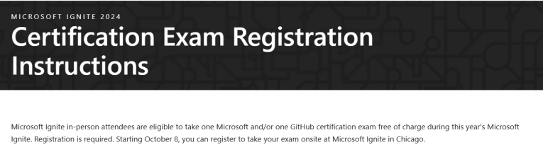 INFO: FREE Microsoft or GitHub Certification Exam for attendees during Microsoft Ignite 2024 ...