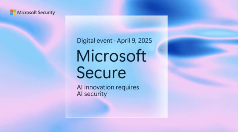 EVENT: Microsoft Secure – Online – April 9, 2025 | Kurt Shintaku's Blog