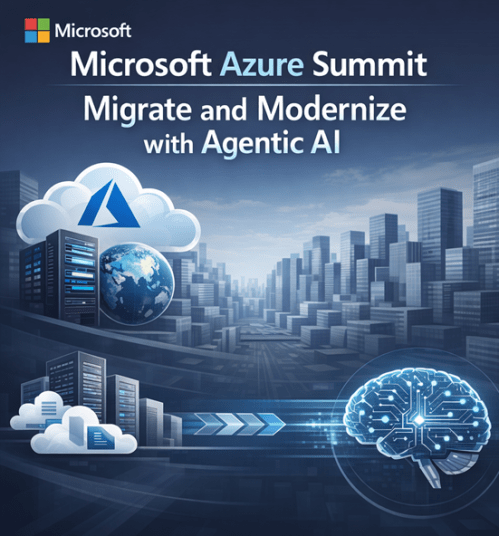 EVENT: “Microsoft Azure Summit: Migrate and Modernize with Agentic AI ...